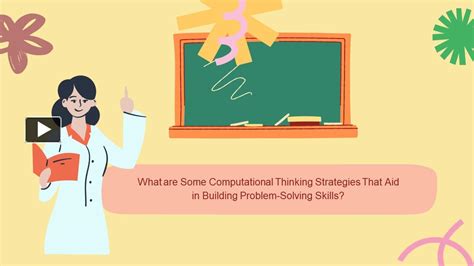 How Computational Thinking Strategies That Aid In Building Problem