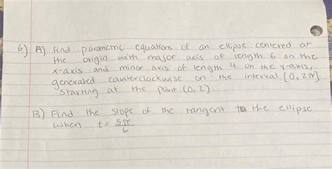 Solved A Find Parametric Equations Of An Ellipse Centered