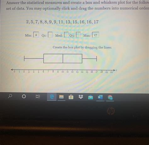 Solved Answer The Statistical Measures And Create A Box And Chegg