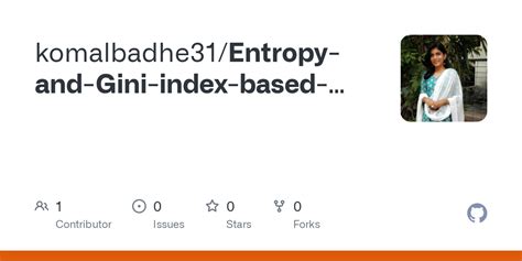 github komalbadhe31 entropy and gini index based decision tree