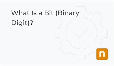 What Is A Bit Binary Digit Ninjaone