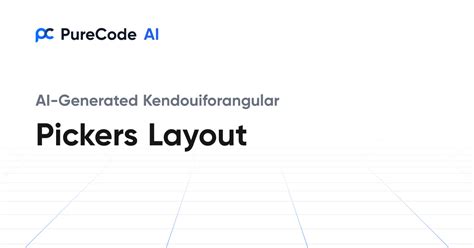 Build Great Kendouiforangular Pickers Layout Components Faster Using Ai