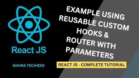 React Js Example Using Reusable Custom Hooks And Routing With Parameters