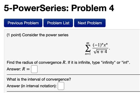 Solved Power Series Problem Previous Problem Problem Chegg Com