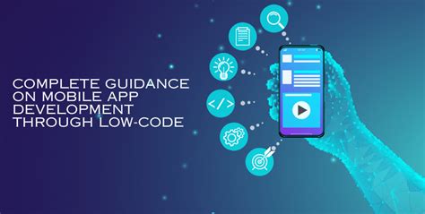 Guidance On Mobile App Development Through Low Code