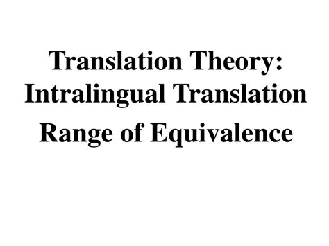 Pdf Translation Theory Intralingual Translation Range Of Equivalence