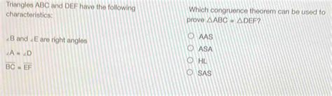 Triangles Abc And Def Have The Following Which Congruence Theorem Can Be Used To Character [math]