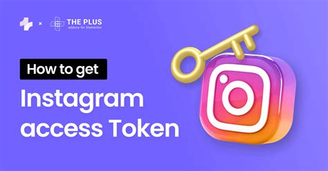 how to get instagram access token in 2025 [easy guide]