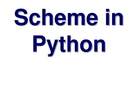 PPT Scheme In Python PowerPoint Presentation Free Download ID