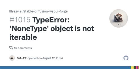 Typeerror Nonetype Object Is Not Iterable · Issue 1015 · Lllyasviel