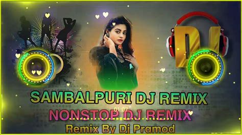 Sambalpuri Nonstop Dj Song 2024 || Sambalpuri Dj Song || New Sambalpuri Dj Song 2024 || Dj Remix ...