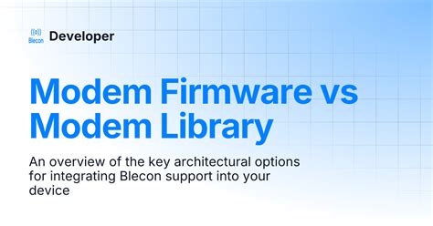 Modem Firmware Vs Modem Library Developer