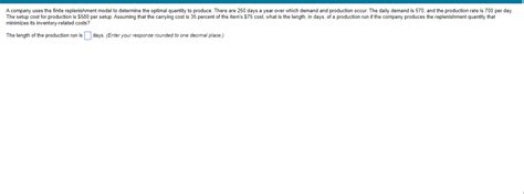 Solved A Company Uses The Finite Replenishment Model To