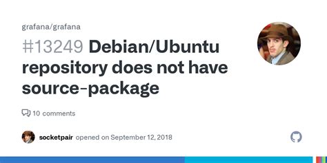 Debian Ubuntu Repository Does Not Have Source Package Issue Grafana Grafana GitHub