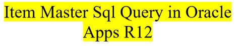 Oracle Application S Blog Item Master Sql Query In Oracle Apps R