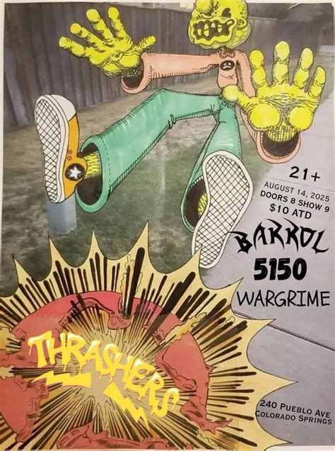 Barrol 5150 Wargrime At Thrashers Bar 230 Pueblo Ave Colorado