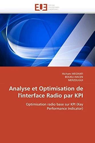 Analyse Et Optimisation De Linterface Radio Par Kpi Megnafi 9786131583834