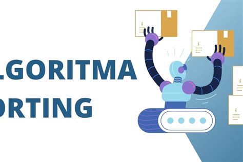 Pengertian Dan Jenis Jenis Algoritma Sorting