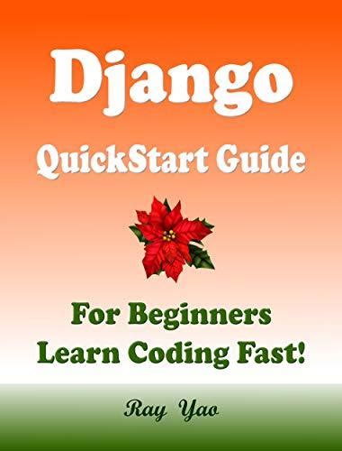 Django Quickstart Guide For Beginners Learn Coding Fast Django
