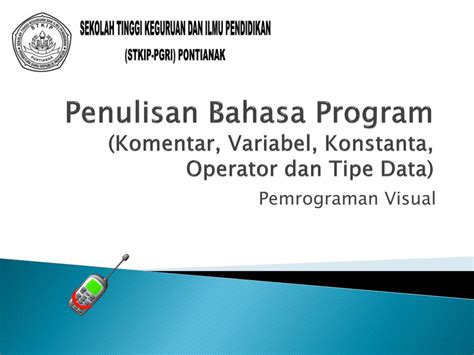 Ppt Penulisan Bahasa Program Komentar Variabel Konstanta