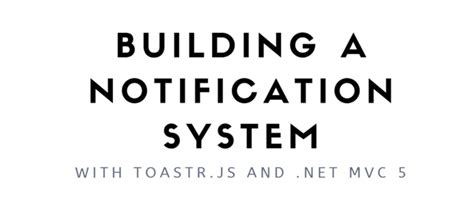 How To Build A Toastrjs Notification System Using Aspnet Mvc Dev
