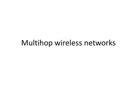 ppt multihop wireless networks powerpoint presentation free download