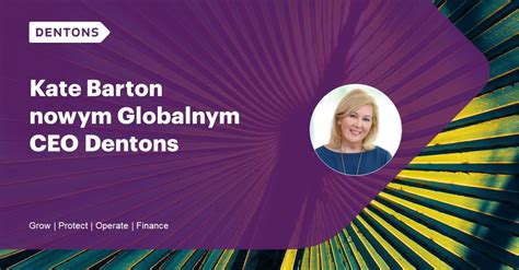📢 Dentons Wybiera Kate Barton Na Nowego Globalnego Partnera