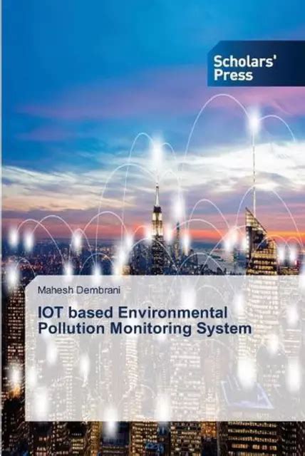 Iot Based Environmental Pollution Monitoring System By Mahesh Dembrani