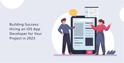 Building Success Hiring An Ios App Developer For Your Project In 2023
