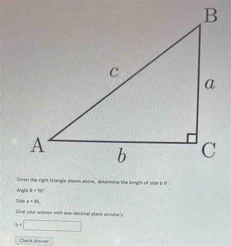 solved given the right triangle shown above determine the length of