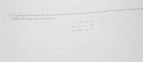 solved 3 calculate the first two iteration of the numerical