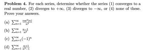 Solved Problem 4 For Each Series Determine Whether The Chegg Com