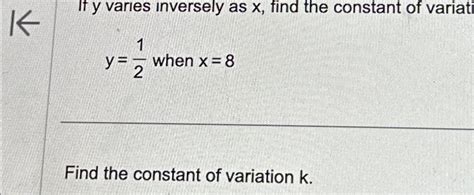 solved if y ﻿varies inversely as x ﻿find the constant of