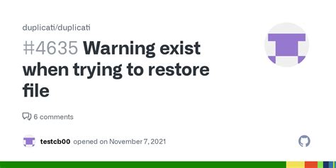 warning exist when trying to restore file · issue 4635 · duplicati