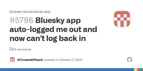Bluesky App Auto Logged Me Out And Now Cant Log Back In · Issue 5796