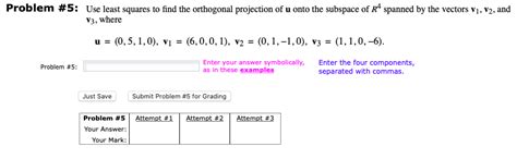 Problem Use Least Squares To Find The Orthogonal Chegg Com
