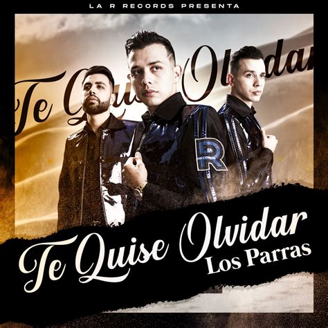 Te Quise Olvidar Single” álbum De Los Parras En Apple Music