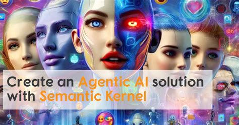 Create An Agentic Ai Solution With Semantic Kernel Jan Vnl