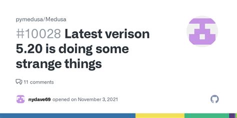 Latest Verison 520 Is Doing Some Strange Things · Issue 10028