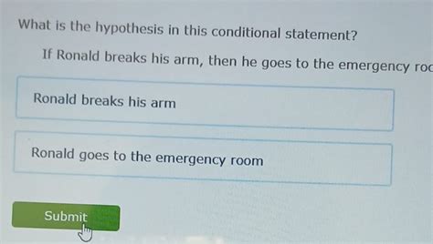 What Is The Hypothesis In This Conditional Statement If Ronald Breaks