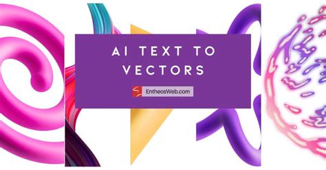 Ai Text To Vectors Entheosweb