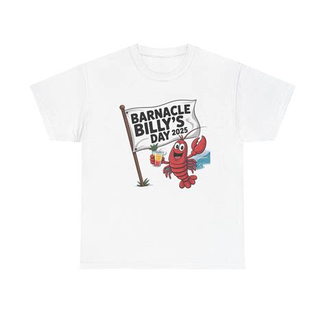 Barnacle Billys Day 2025 Unisex Heavy Cotton Tee Summer Party Shirt