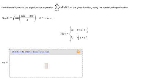 find the coefficients in the eigenfunction expansion