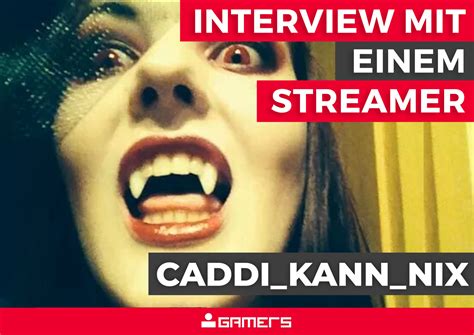 Interview Mit Einem Streamer Caddikannnix Gamersde