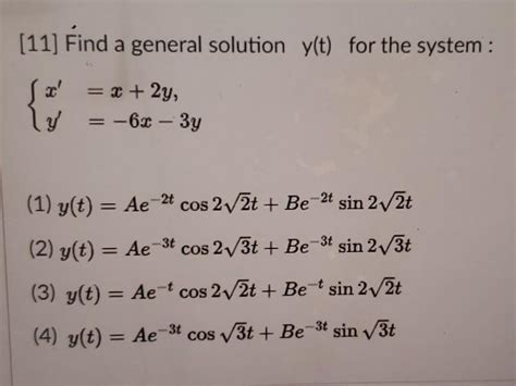 Solved Find A General Solution Y T For The System Chegg Com