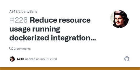 Reduce Resource Usage Running Dockerized Integration Tests · Issue 226