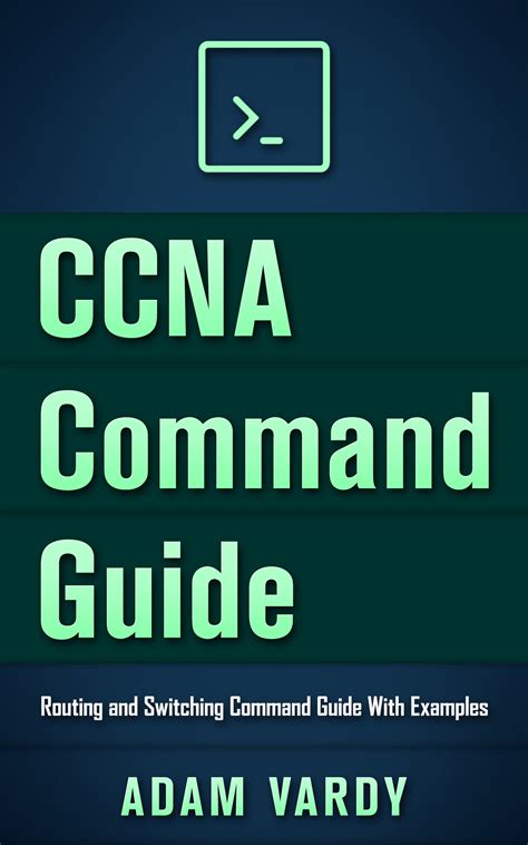 Buy Ccna Command Guide Routing And Sw Command Guide With Examples Ccna Lan Command Guide