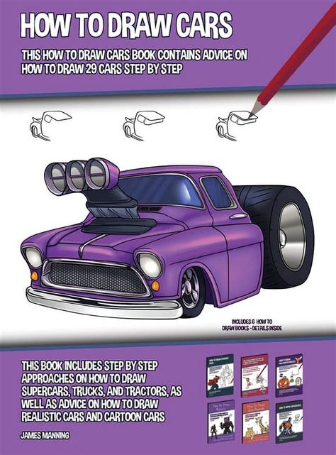 How To Draw Cars This How To Draw Cars Book Contains Advice On How To Draw Cars Step By Step