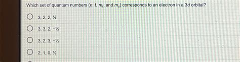 Solved Which Set Of Quantum Numbers And Ms