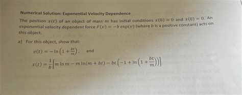 Solved Numerical Solution Exponential Velocity Dependence